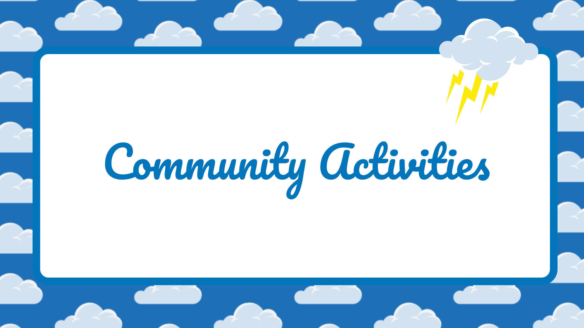 Community activities — the things we do in community