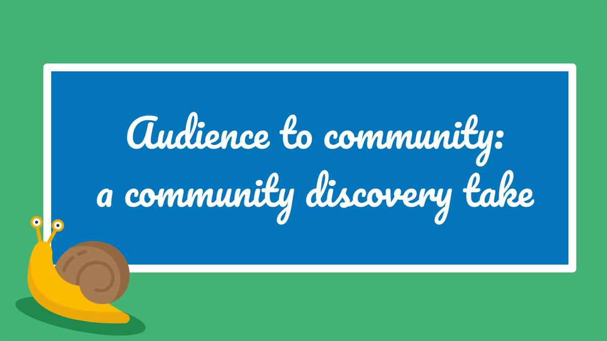 Audience to community: a community discovery take